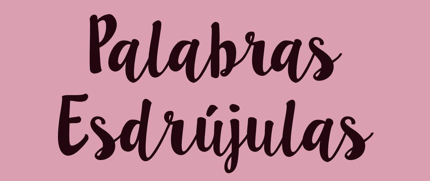 Palabras esdrújulas / Acentuación – Aprende Español